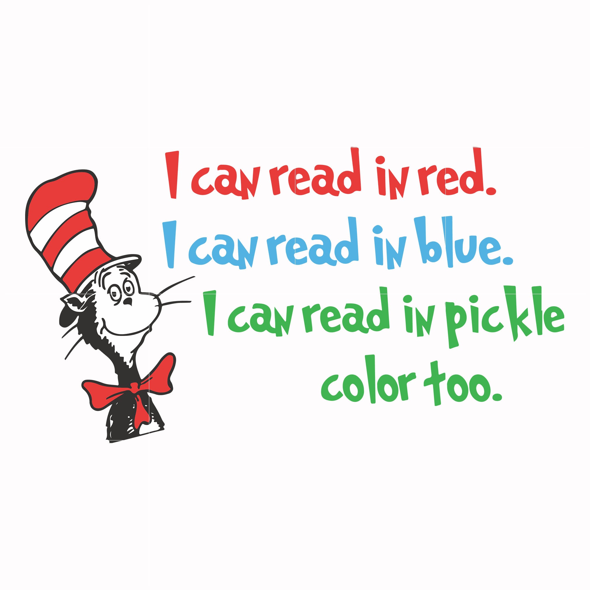 I can read in red I can read in blue I can read in pickle color too sv ...
