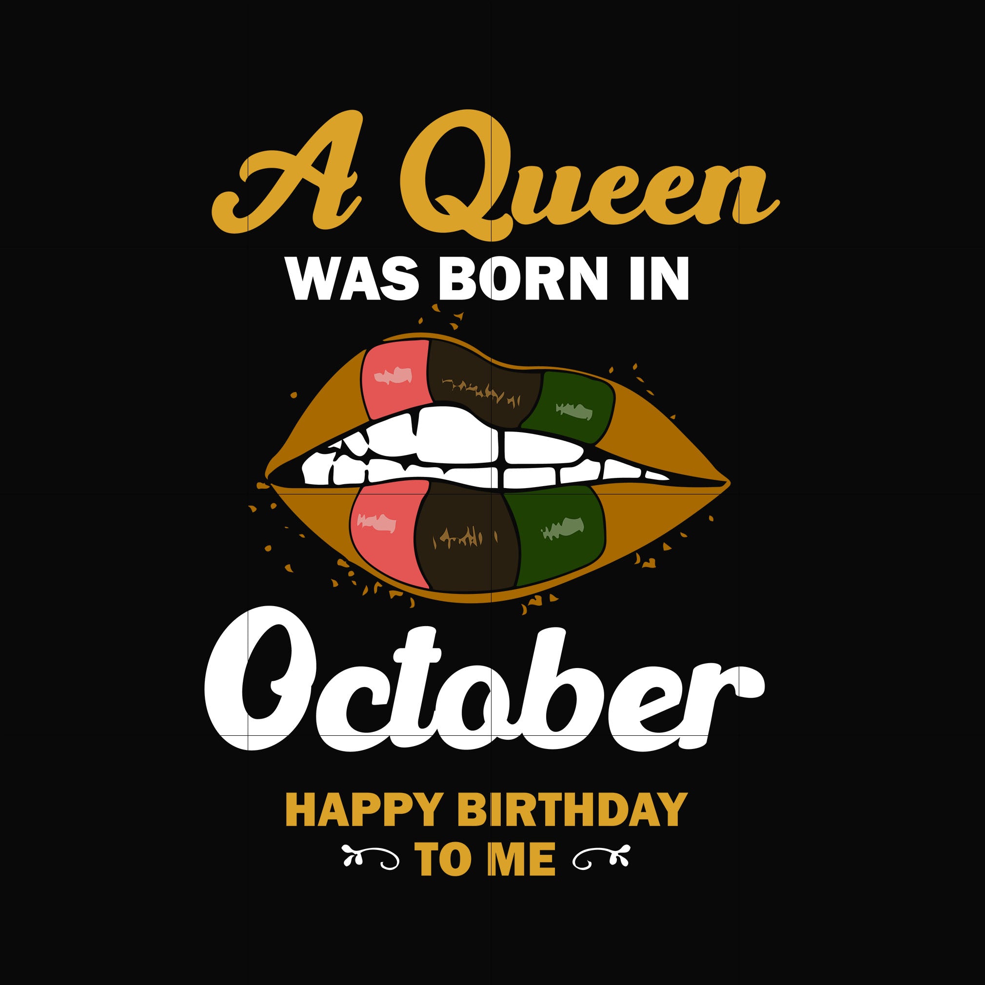 A queen was born in October happy birthday to me svg, png, dxf, eps di ...