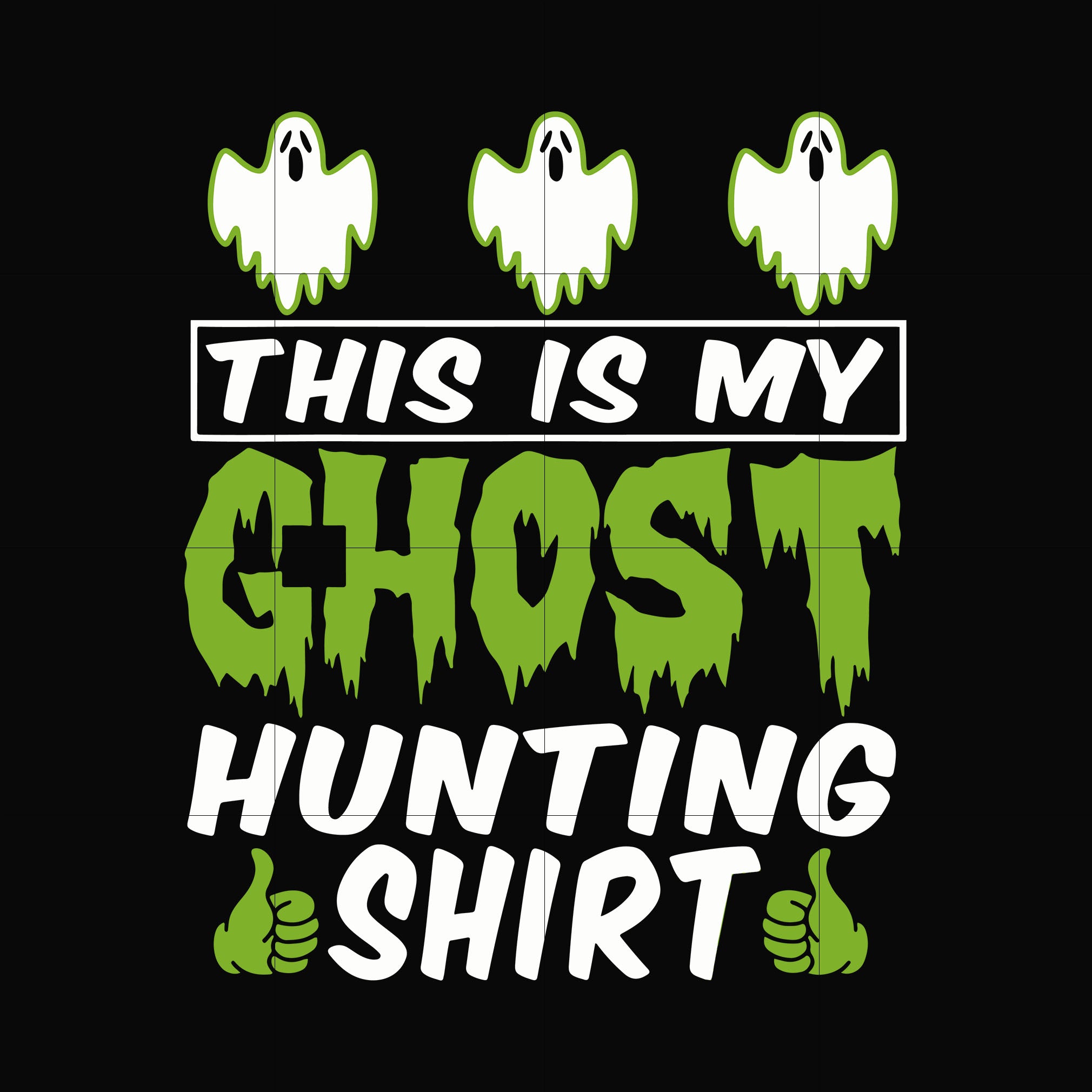 THIS IS MY GHOST HUNTING svg, halloween svg, png, dxf, eps digital fil ...